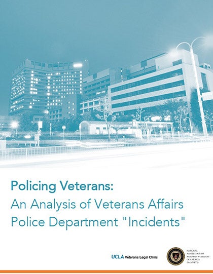 Veterans Legal Clinic Issues Report on VAPD Incidents | UCLA Law